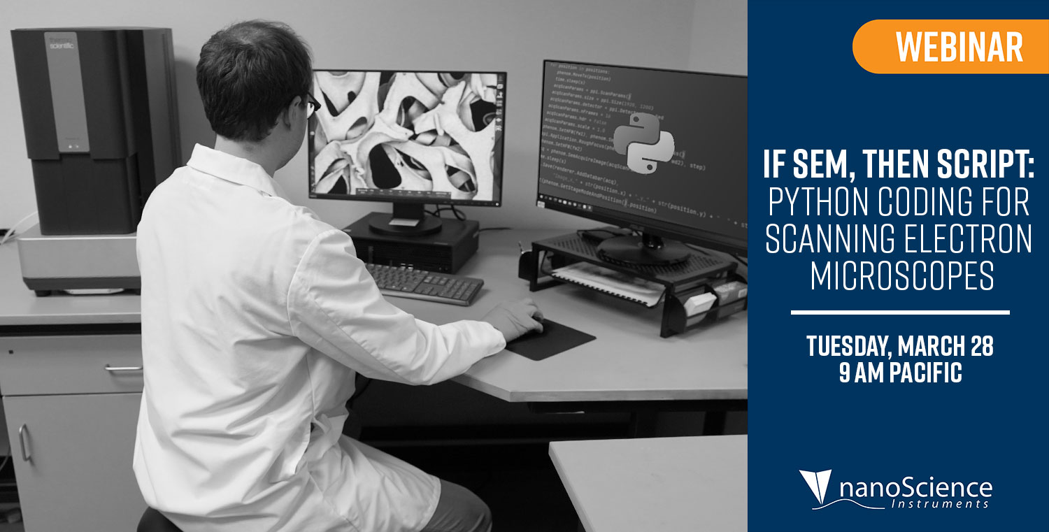 If Sem Then Script Python Coding For Scanning Electron Microscopes Nanoscience Instruments