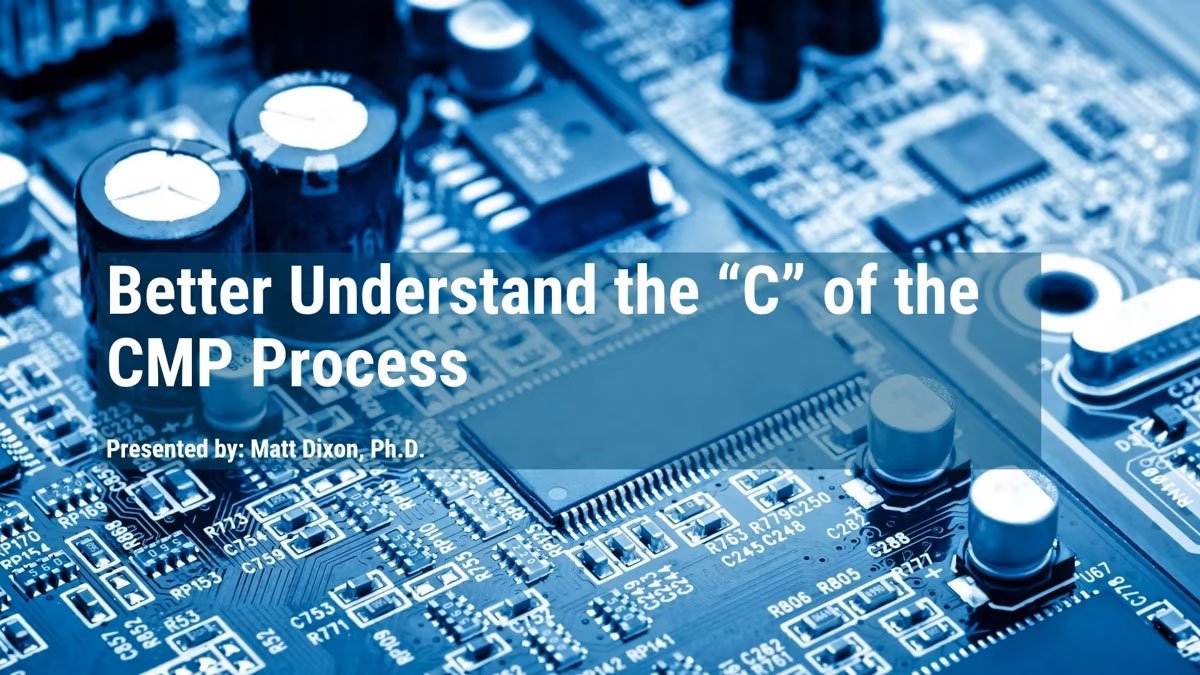 Better Understand the “C” of the CMP process | Nanoscience Instruments