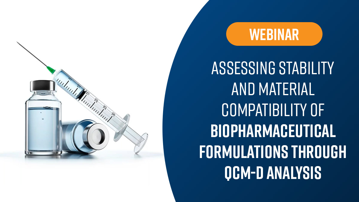 Assessing Stability and Material Compatibility of Biopharmaceutical Formulations through QCM-D ...