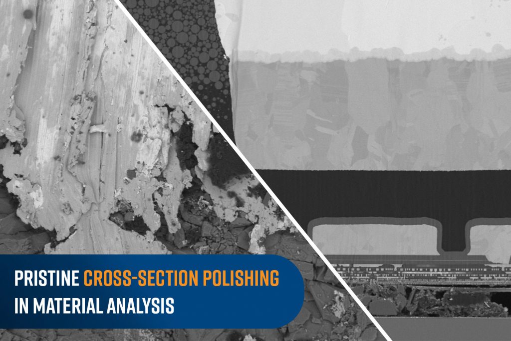 Pristine Cross-Section Polishing in Material Analysis | Nanoscience Instruments