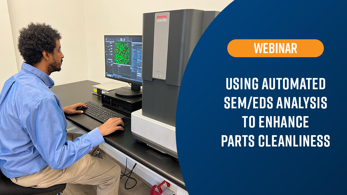 Using Automated SEM/EDS Analysis to Enhance Parts Cleanliness | Nanoscience Instruments