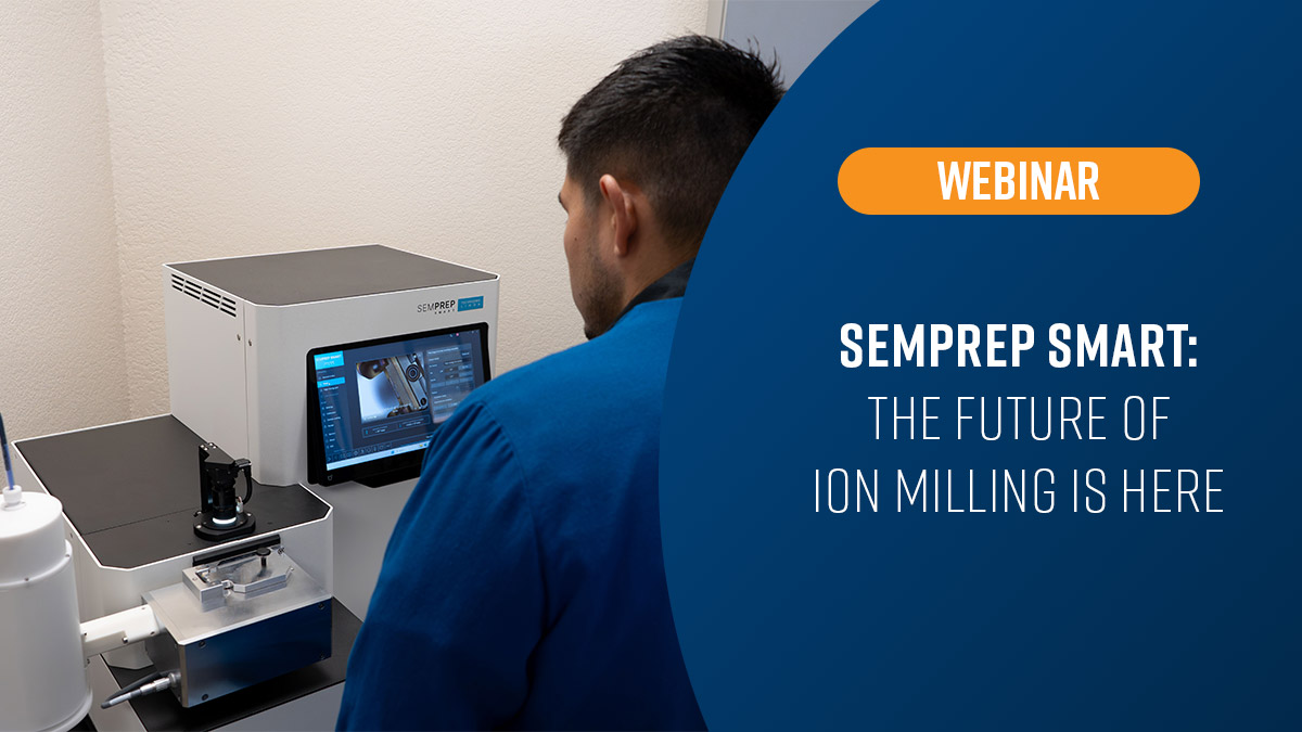 SEMPREP SMART: The Future of Ion Milling is Here | Nanoscience Instruments